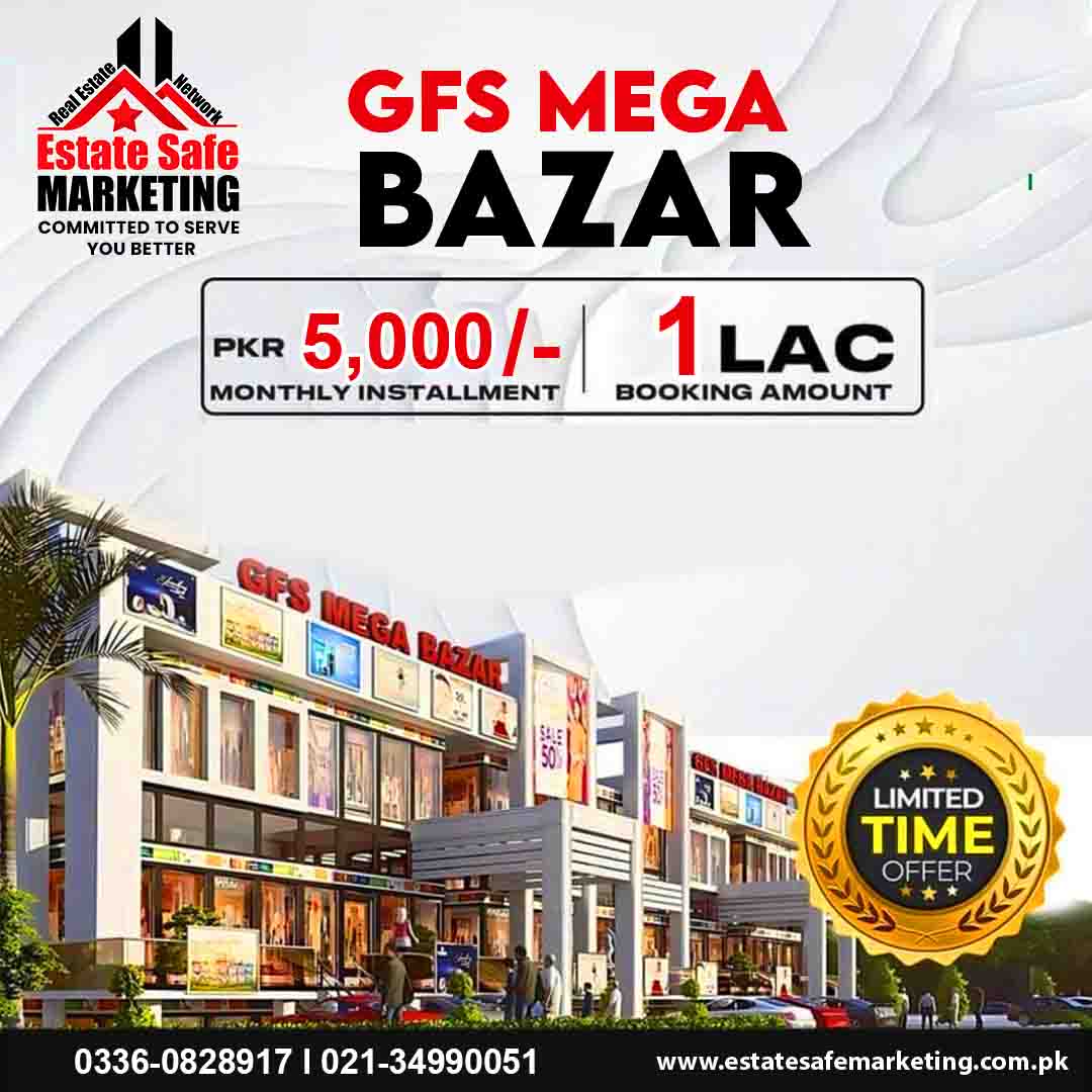 GFS Mega Bazar Karachi | Payment Plan | Estate Safe Marketing